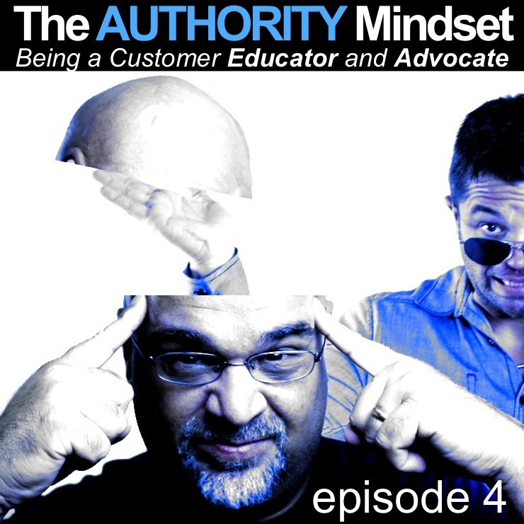 The Authority Mindset - Being a Customer Educator and Advocate